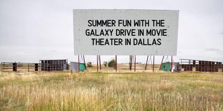 Summer Fun With The Galaxy Drive In Theater - MCLife Dallas - Apartment ...